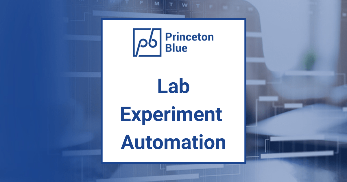 Lab Experiment Automation Case Study - Princeton Blue
